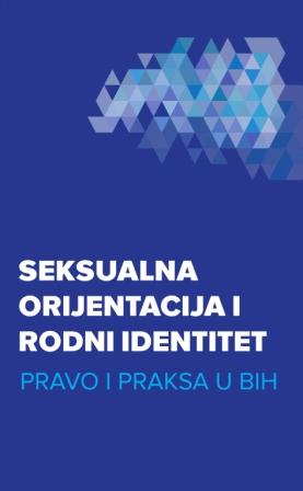 Seksualna orijentacija i rodni identitet: pravo i praksa u BiH ...